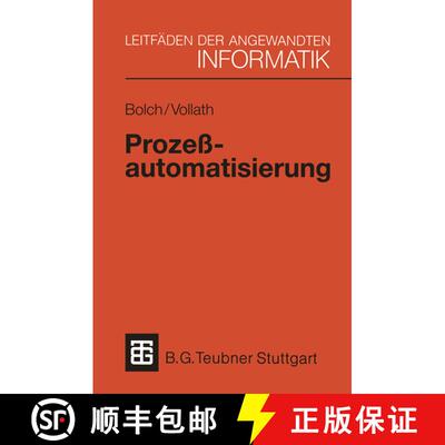 【3-4周达】Prozeßautomatisierung : Aufgabenstellung, Realisierung und Anwendungsbeispiele [9783519024996]
