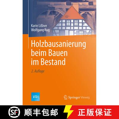 【3-4周达】精装 Holzbausanierung beim Bauen im Bestand (2., erg. u. aktualisierte Aufl. 2018) [9783662503768]