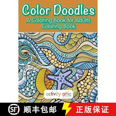 【3-4周达】Color Doodles, a Coloring Book For Adults Coloring Book [9781683236542]