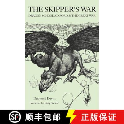 【3-4周达】The Skipper's War : Dragon School, Oxford & The Great War [9781785513039]