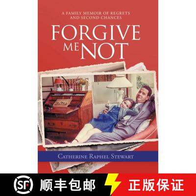 【3-4周达】Forgive Me Not: A Family Memoir of Regrets and Second Chances [9781665713863]