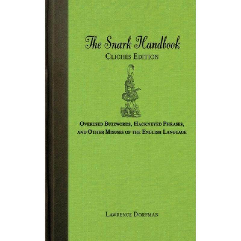 预订 The Snark Handbook: Clichés Edition...[9781616086350]_虎窝淘