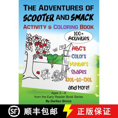 【3-4周达】Adventures of Scooter and Smack Coloring and Activity Book: 100+ Easy and Fun Activities f... [9781939237880]