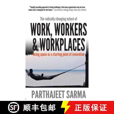【3-4周达】Work, Workers & Workplaces Using space as the starting point of innovation. [9789387649972]