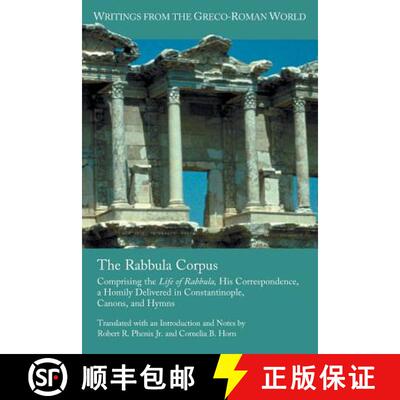 【3-4周达】The Rabbula Corpus: Comprising the Life of Rabbula, His Correspondence, a Homily Delivered... [9780884140788]