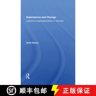 【3-4周达】Subsistence And Change: Lessons Of Agropastoralism In Somalia [9780367289133]