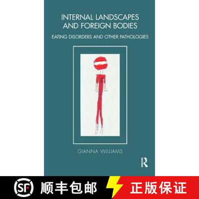 【3-4周达】Internal Landscapes and Foreign Bodies: Eating Disorders and Other Pathologies [9781855759725]