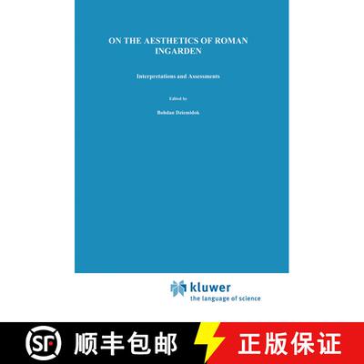 【3-4周达】On the Aesthetics of Roman Ingarden : Interpretations and Assessments [9780792300717]