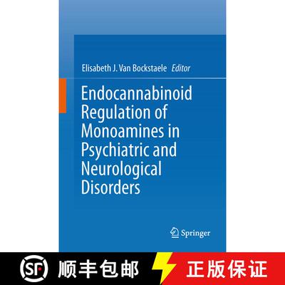 【3-4周达】Endocannabinoid Regulation of Monoamines in Psychiatric and Neurological Disorders [9781461479390]