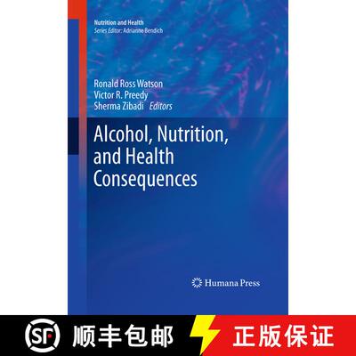 【3-4周达】Alcohol, Nutrition, and Health Consequences (Softcover reprint of the original 1st ed. 201... [9781493962839]