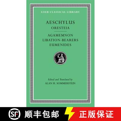 【3-4周达】Oresteia: Agamemnon. Libation-Bearers. Eumenides: - Oresteia: Agamemmon, Libation-Bearers,... [9780674996281]