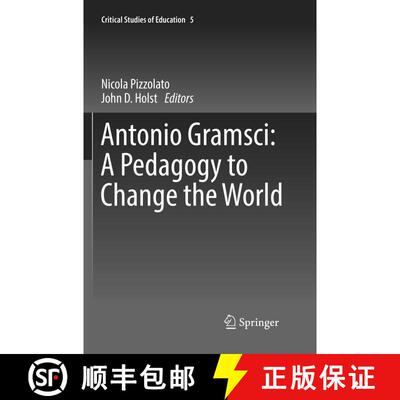 【3-4周达】Antonio Gramsci: A Pedagogy to Change the World (Softcover reprint of the original 1st ed.... [9783319821030]