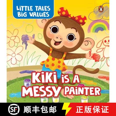 【3-4周达】Little Tales Big Values :  Kiki is a Messy Painter : Delightful Stories Instilling Values ... [9789815233438]