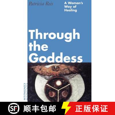 【3-4周达】Through the Goddess: A Woman's Way of Healing [9780826408563]
