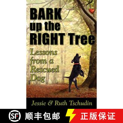 【3-4周达】Bark up the Right Tree: Lessons from a Rescued Dog [9781439214244]