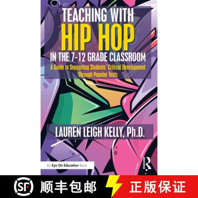 【3-4周达】Teaching with Hip Hop in the 7-12 Grade Classroom: A Guide to Supporting Students' Critica... [9781032258010]