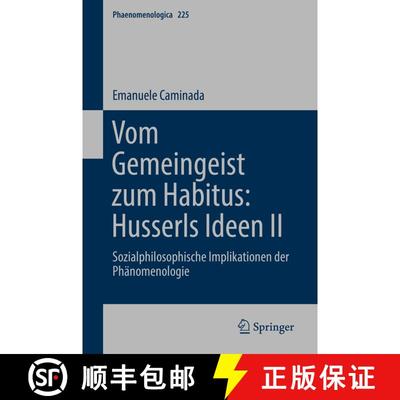 【3-4周达】Vom Gemeingeist zum Habitus: Husserls Ideen II : Sozialphilosophische Implikationen der Ph... [9783319979847]