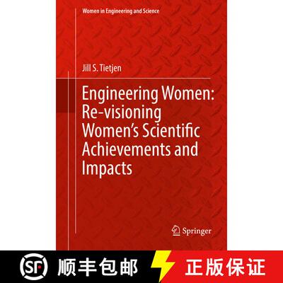 【3-4周达】精装 Engineering Women: Re-visioning Women's Scientific Achievements and Impacts (1st ed. ... [9783319407982]