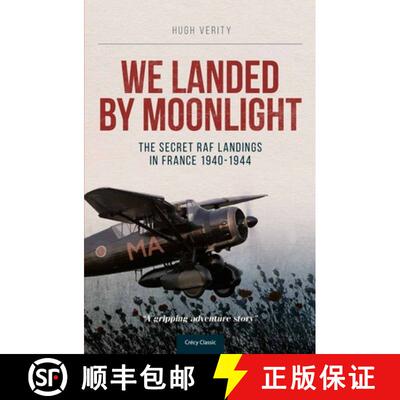【3-4周达】We Landed by Moonlight - 2nd Ed: Secret RAF Landings in France 1940-1944 [9780947554750]