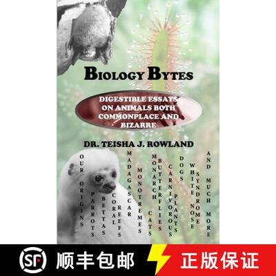 【3-4周达】Biology Bytes: Digestible Essays on Animals Both Commonplace and Bizarre [9781304368621]