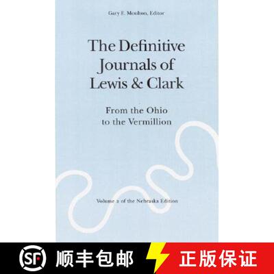 【3-4周达】The Definitive Journals of Lewis and Clark, Vol 2: From the Ohio to the Vermillion [9780803280090]