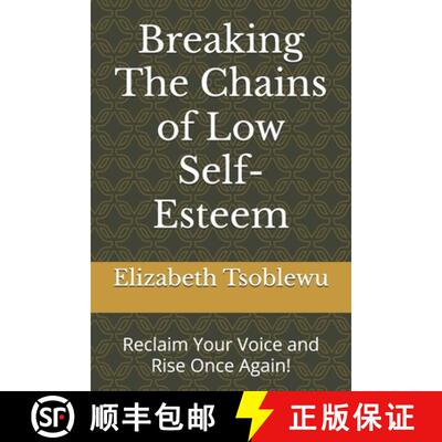 【3-4周达】Breaking The Chains of Low Self-Esteem: Reclaim Your Voice and Rise Once Again! [9798999303486]