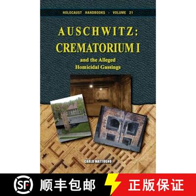 【3-4周达】Auschwitz - Crematorium I: and the Alleged Homicidal Gassings [9781971021072]