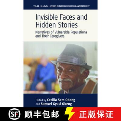 【3-4周达】Invisible Faces and Hidden Stories: Narratives of Vulnerable Populations and Their Caregivers [9781805397335]