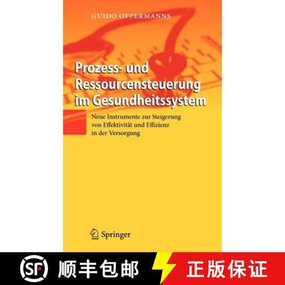 【3-4周达】Prozess- und Ressourcensteuerung im Gesundheitssystem : Neue Instrumente zur Steigerung vo... [9783642184314]