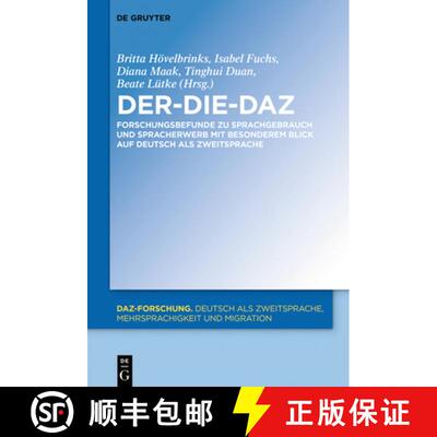 【3-4周达】精装 Der–Die–DaZ – Forschungsbefunde zu Sprachgebrauch und Spracherwerb von Deutsch als... [9783110572940]
