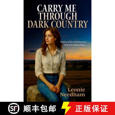 【3-4周达】Carry Me Through Dark Country: A story of devastating loss and new beginnings [9781764082853]