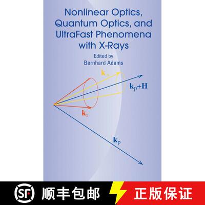 【3-4周达】Nonlinear Optics, Quantum Optics, and Ultrafast Phenomena with X-Rays : Physics with X-Ray... [9781402074752]