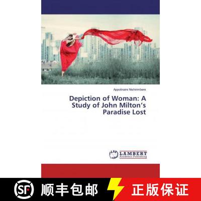 预订 Depiction of Woman: A Study of John Milton’s Paradise Lost [9783659552779]
