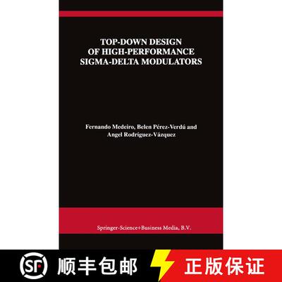 【3-4周达】Top-Down Design of High-Performance Sigma-Delta Modulators [9781441950673]