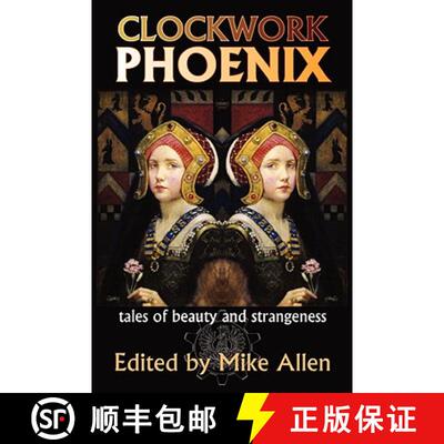 【3-4周达】Clockwork Phoenix: Tales of Beauty and Strangeness [9781934169988]