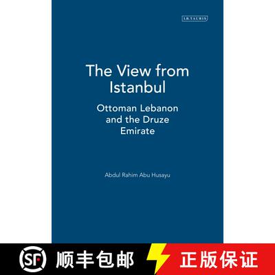【3-4周达】The View from Istanbul: Ottoman Lebanon and the Druze Emirate [9781860648564]