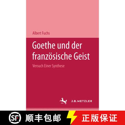 【3-4周达】Goethe und der franzoesische Geist: Versuch einer Synthese [9783476999597]