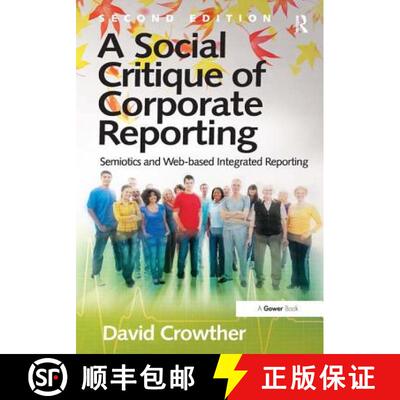 【3-4周达】精装 Social Critique of Corporate Reporting: Semiotics and Web-based Integrated Reporting [9781409441885]