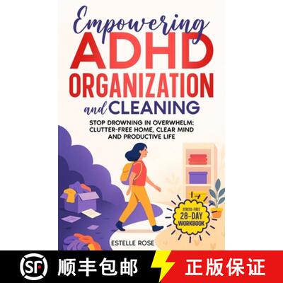 【3-4周达】EMPOWERING ADHD  ORGANIZATION AND CLEANING : Stop Drowning in Overwhelm:  The 28-Day Workb... [9781739561796]