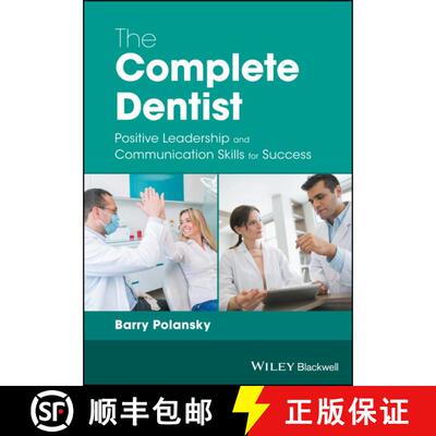 【3-4周达】The Complete Dentist: Positive Leadership And Communication Skills For Success [Wiley牙科... [9781119250807]