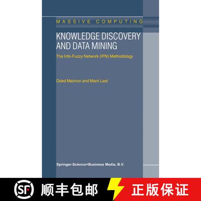 【3-4周达】Knowledge Discovery and Data Mining : The Info-Fuzzy Network (IFN) Methodology [9781441948427]