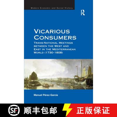 【3-4周达】Vicarious Consumers: Trans-National Meetings Between the West and East in the Mediterranea... [9781138254657]