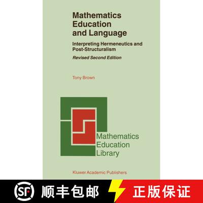【3-4周达】Mathematics Education and Language : Interpreting Hermeneutics and Post-Structuralism (Sec... [9780792369691]