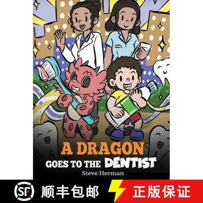 【3-4周达】精装 A Dragon Goes to the Dentist: A Children's Story About Dental Visit [9781649161314]