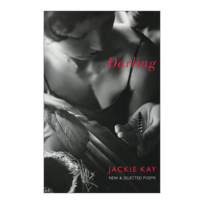 英文原版 Darling 亲爱的 新诗歌选集 Bloodaxe血斧出版社 Jackie Kay 英文版 进口英语原版书籍