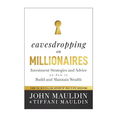 英文原版 Eavesdropping on Millionaires 百万富翁的投资策略及如何积累和保持财富的建议 精装 英文版 进口英语原版书籍