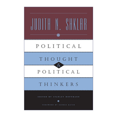 政治思想与政治思想家  英文原版 Political Thought and Thinkers Judith N. Shklar 英文版 进口英语原版书籍