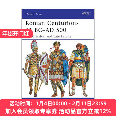 罗马百人队长 英文原版 Roman Centurions 31 BC–AD 500 公元前31-公元500年 古典时期和帝国晚期 历史上的军队系列 英文版