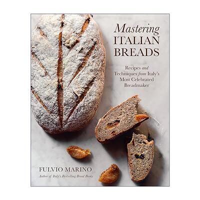 英文原版 Mastering Italian Breads 精通意大利面包 Eataly首席面包师的配方与技法 Fulvio Marino 精装 英文版