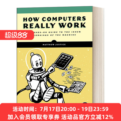 英文原版 How Computers Really Work 计算机的奥秘机器内部工作的实际操作指南 Matthew Justice 英文版 进口英语原版书籍